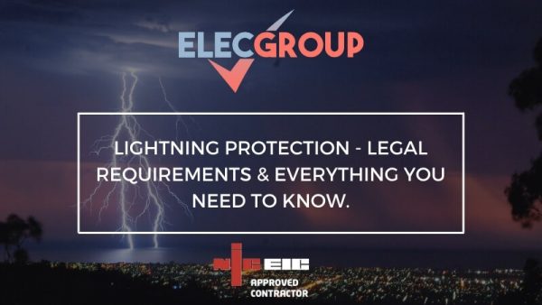 LIGHTNING PROTECTION - COMPLIANCE GUIDE 2021 | The Elec Group Ltd | BLOG.