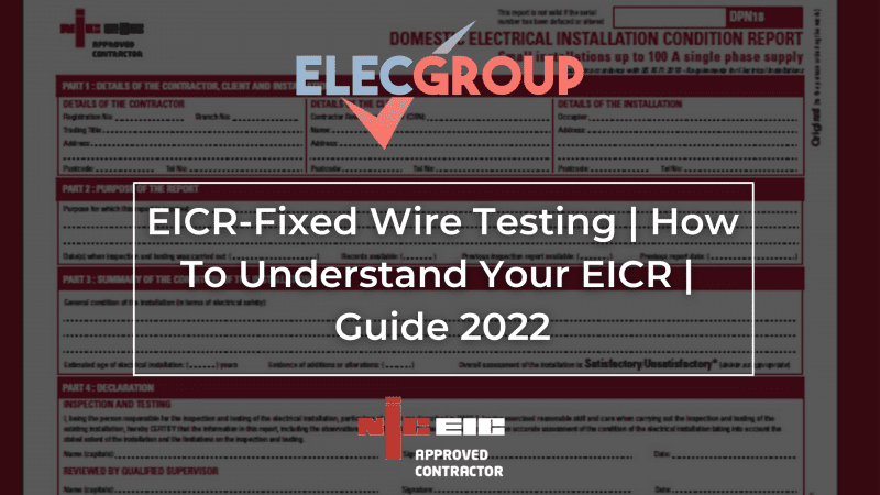 EICR – FIXED WIRE TESTING, WHY & WHEN? → The Elec Group Ltd